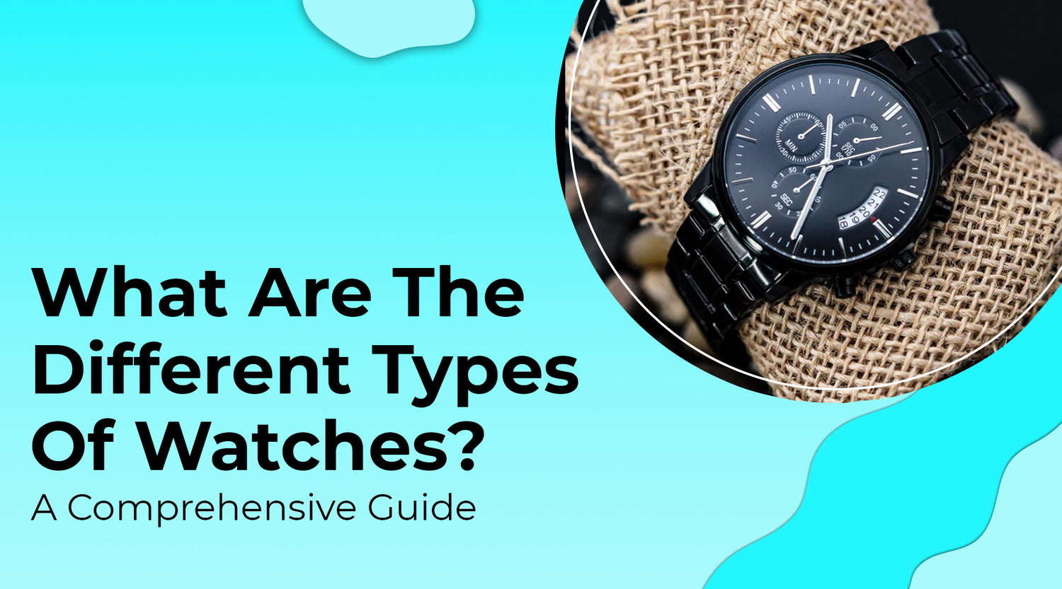 What are the Different Types of Watches? A Comprehensive Guide – Carson ...